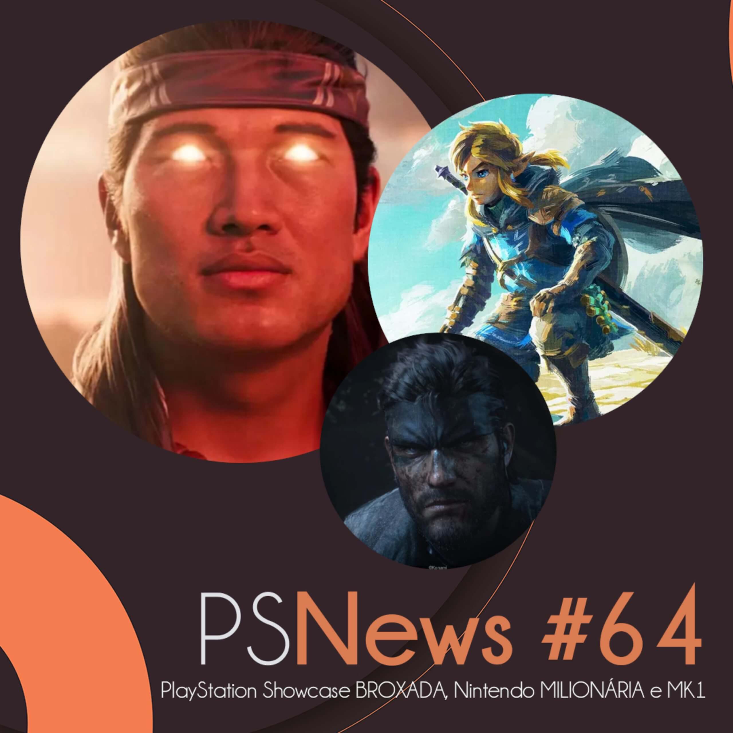 PS News #64 - PlayStation Showcase BROXADA, Nintendo MILIONÁRIA e MK1 ...