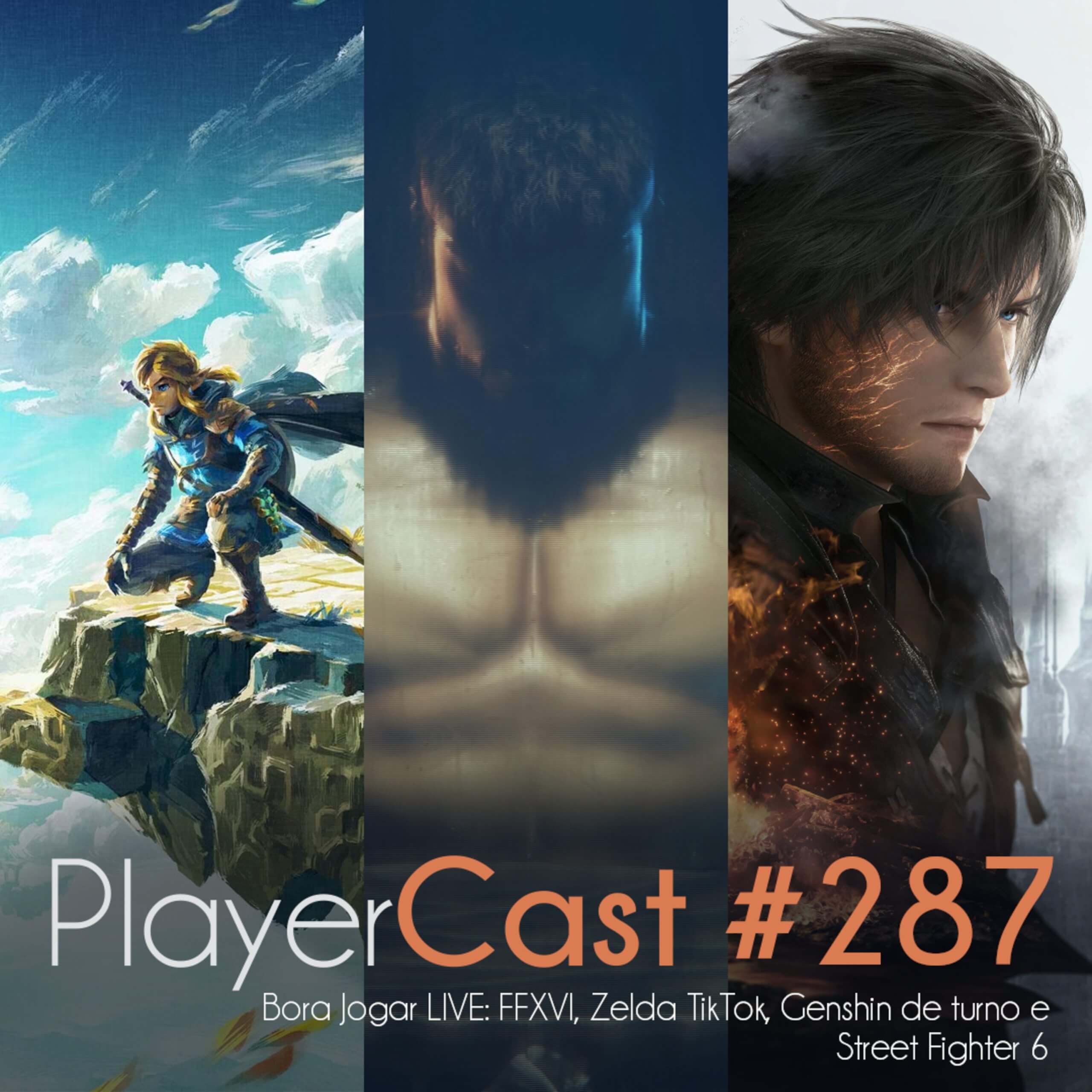 PlayerCast #287 - Bora Jogar LIVE: FFXVI, Zelda TikTok, Genshin de ...